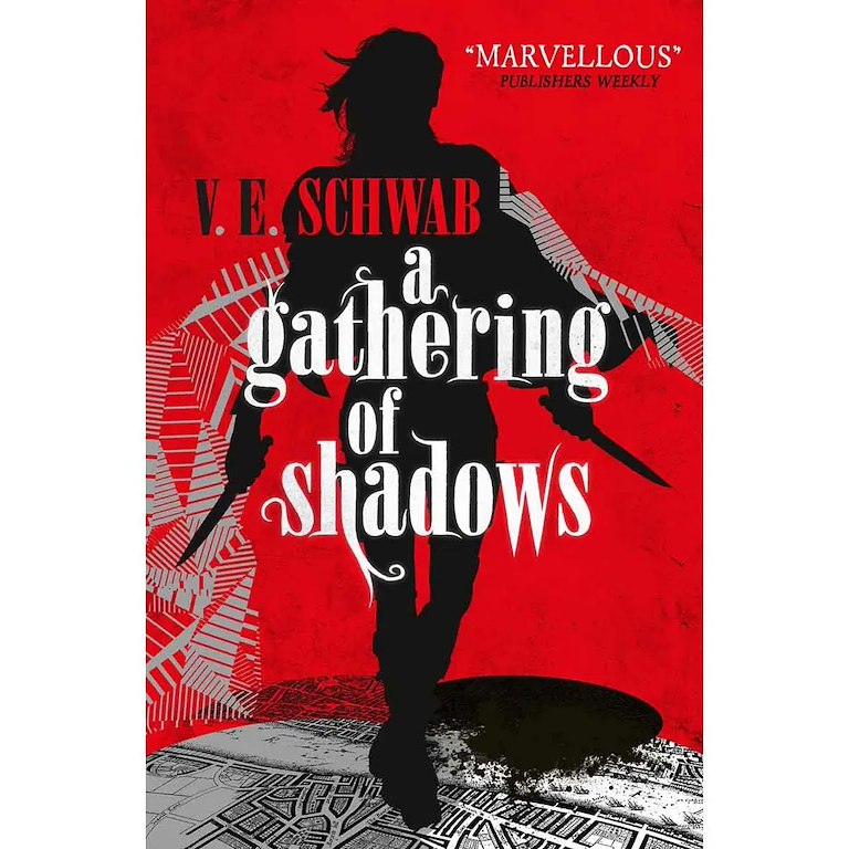 A GATHERING OF SHADOWS A Darker Shade of Magic 2