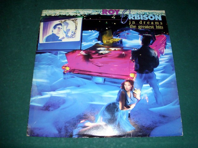 ROY ORBISON – In Dreams - The Greatest Hits