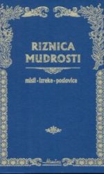 Riznica Mudrosti, Misli, Izreke, Poslovice Od Grupa Autora