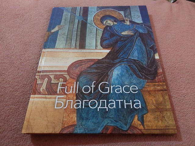 Full of Grace Blagodatna Novo