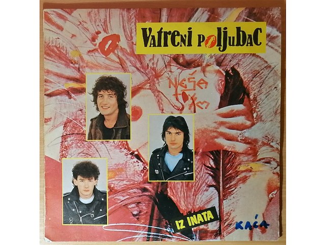 LP VATRENI POLJUBAC - Iz inata (1985) NM/VG, odlična
