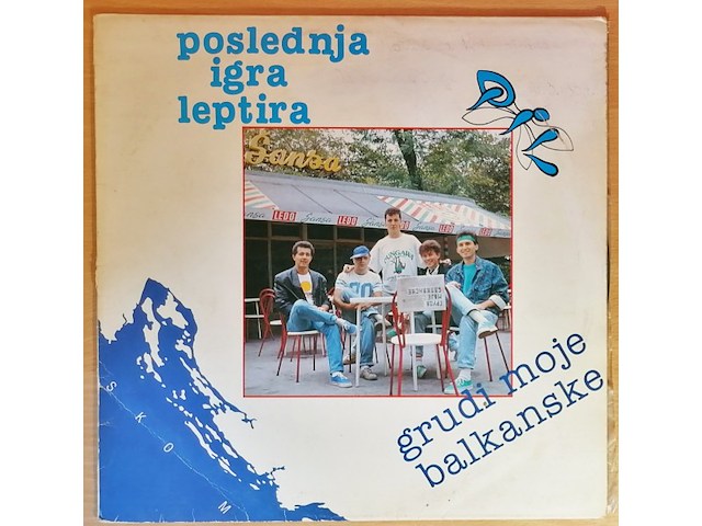 LP POSLEDNJA IGRA LEPTIRA - Grudi moje balkanske, VG+