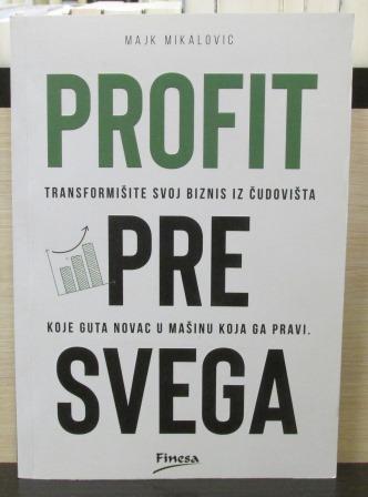 PROFIT PRE SVEGA – MAJK MIKALOVIC