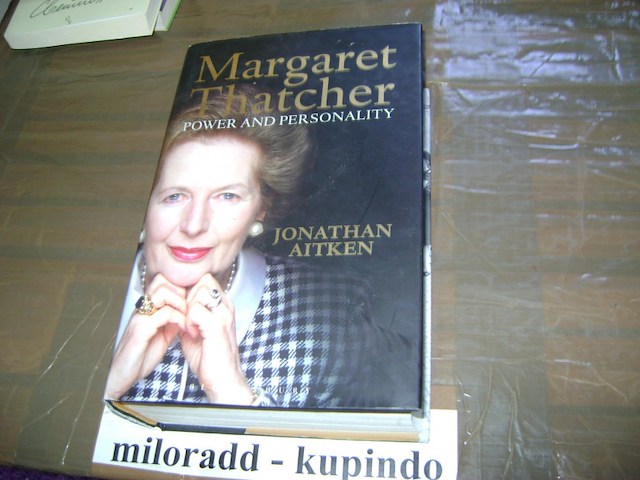 Margaret Thatcher power and personality