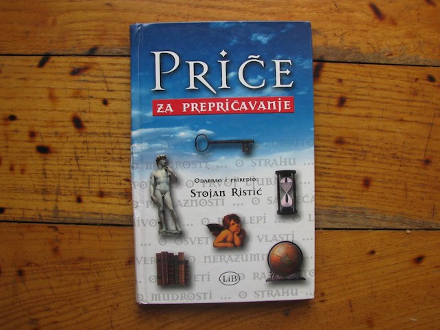 STOJAN RISTIĆ - PRIČE ZA PREPRIČAVANJE