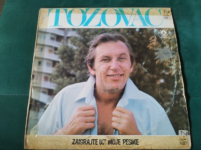 Tozovac - Zaigrajte uz moje pesme