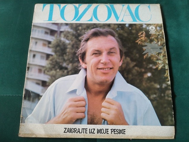 Tozovac - Zaigrajte uz moje pesme