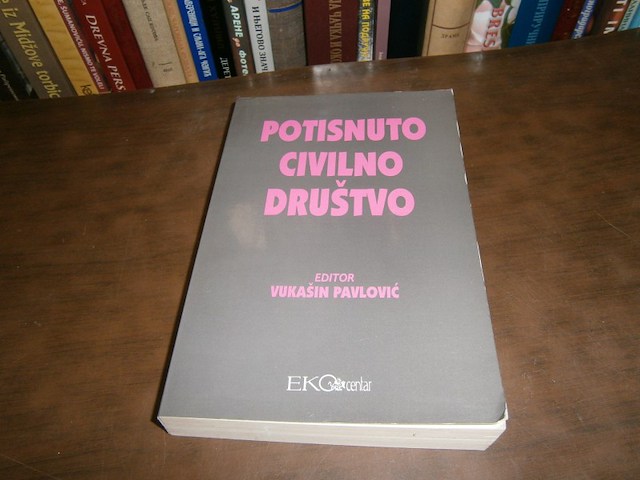 Vukasin Pavlovic - Potisnuto civilno drustvo