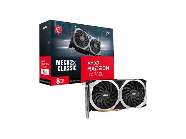 Msi AMD Radeon RX 7600 MECH 2X 8GB RX 7600 MECH 2X CLASSIC 8G OC