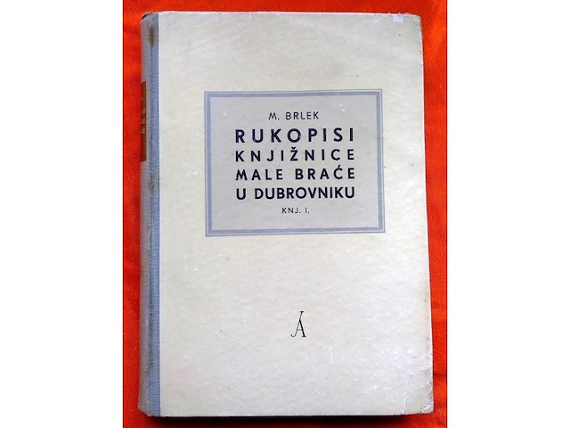 Rukopisi knjižnice Male braće u Dubrovniku, Mijo Brlek