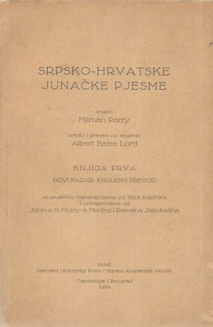 Srpsko-hrvatske junačke pjesme - knjiga I: Novi Pazar, engleski prevod, sakupio Milman Parry