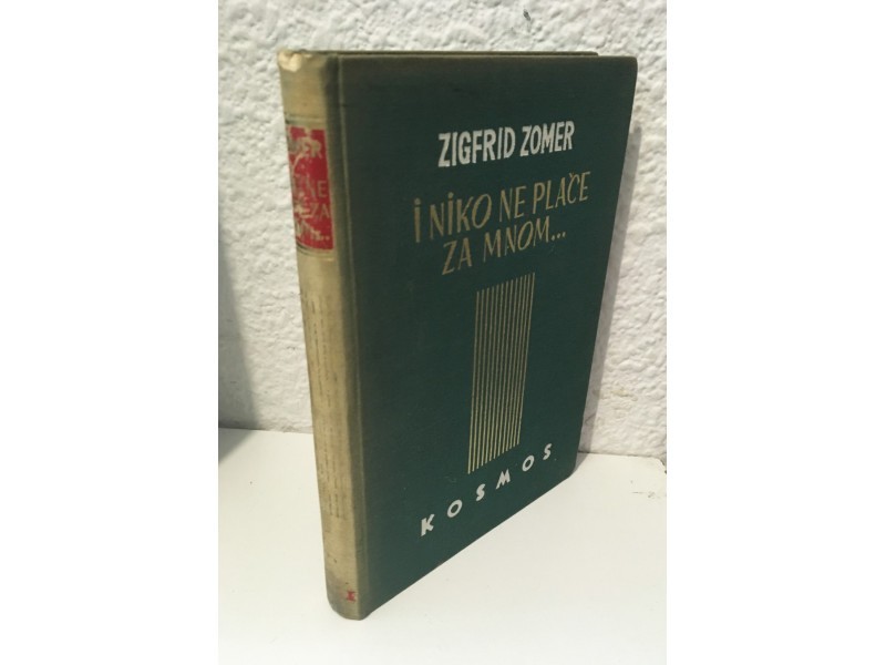 Zigfrid Zomer - I niko ne plače za mnom...