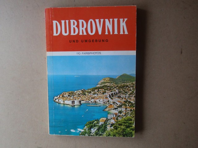 DUBROVNIK UND UMGEBUNG  - Male turističke monografije