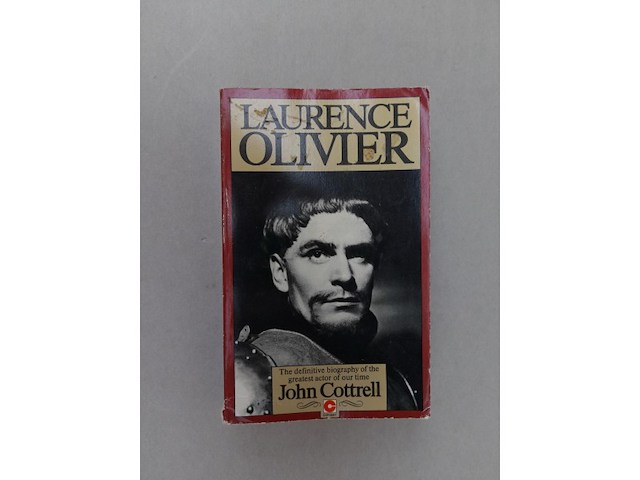 Laurence Olivier - John Cottrell