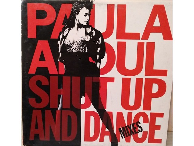 Paula Abdul – Shut Up And Dance (The Dance Mixes)