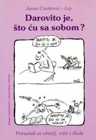 Darovito je, što ću sa sobom?