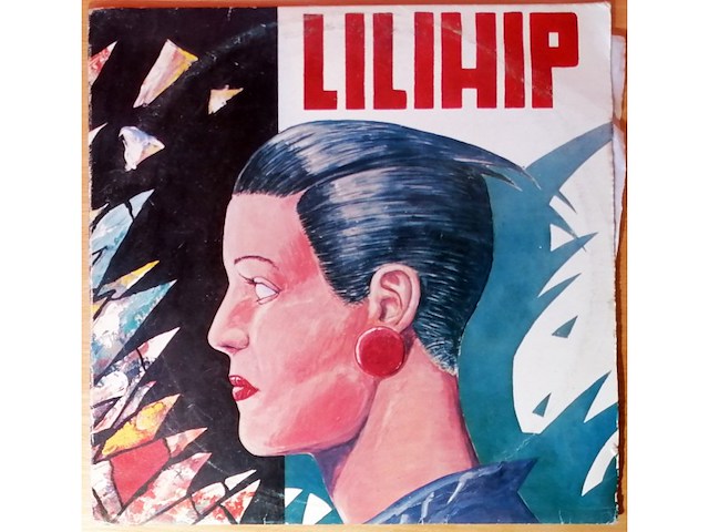 LP LILIHIP - Lilihip (1985) VG+, veoma dobra