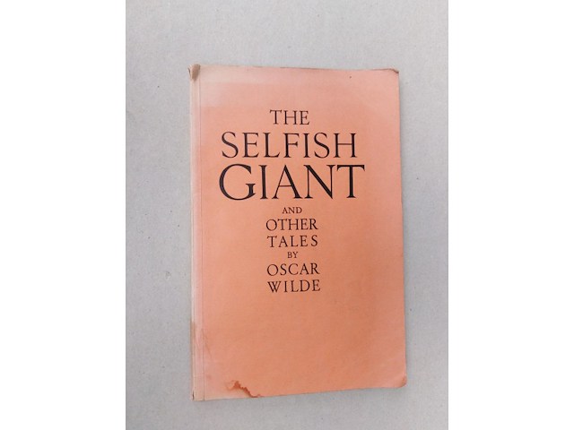 The Selfish Giant, and other Tales - Oscar Wilde