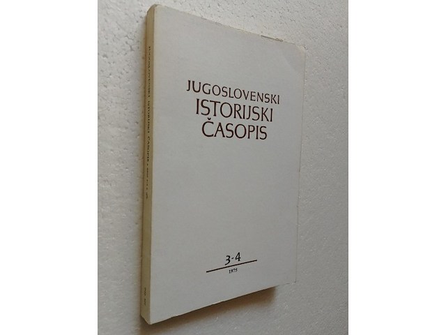 JUGOSLOVENSKI ISTORIJSKI ČASOPIS 3-4/1975