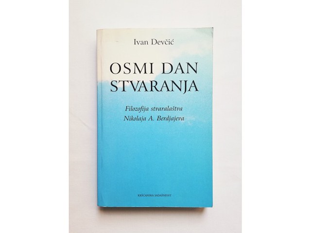 Osmi dan stvaranja, Ivan Devčić