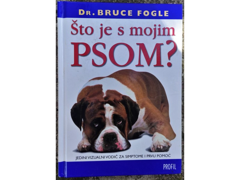 Što je s mojim psom? - Dr. Bruce Fogle