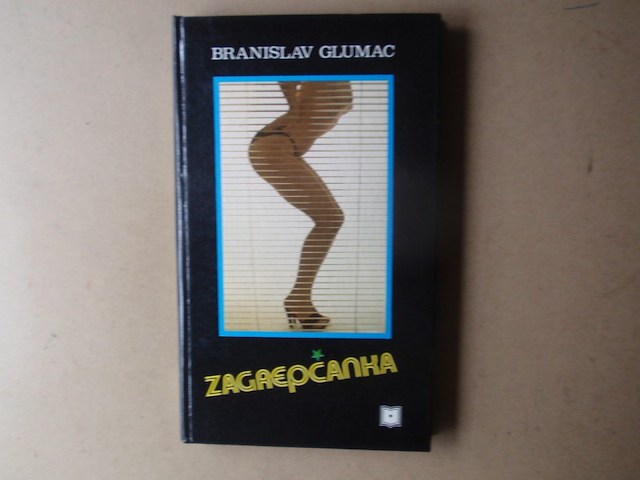 Branislav Glumac - ZAGREPČANKA