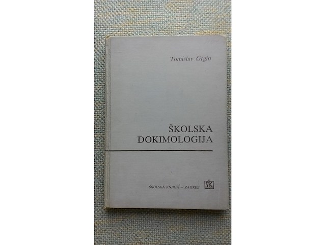 Tomislav Grgin Školska dokimologija