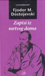 Zapisi Iz Mrtvog Doma Od Fjodor Mihailovič Dostojevski PDF