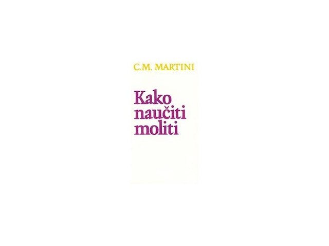 Kako naučiti moliti - Carlo Maria Martini