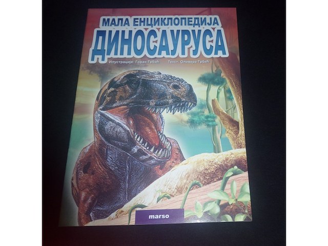 MALA ENCIKLOPEDIJA DINOSAURUSA/Olivera Grbić