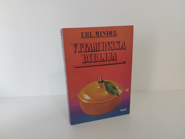 Vitaminska biblija - Erl Mindel