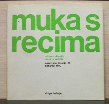 MUKA S REČIMA – MILOVAN DANOJLIĆ