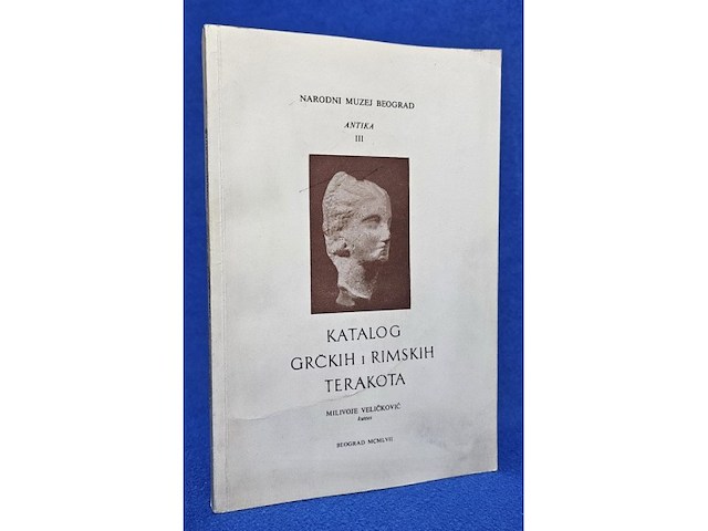 Katalog grčkih i rimskih terakota - Milivoje Veličković