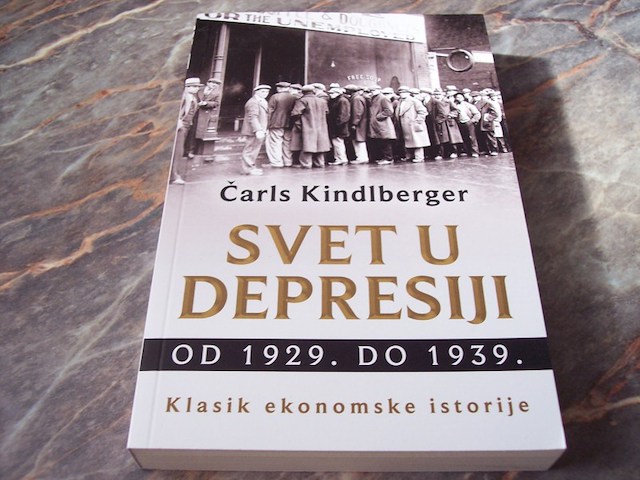 Svet u depresiji od 1929. do 1939. - Čarls Kindlberger