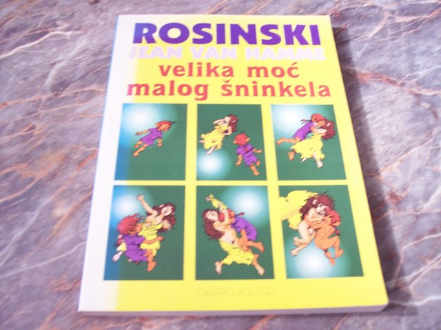 VELIKA MOĆ MALOG ŠNINKELA - ROSINSKI, VAN HAM