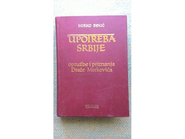 Upotreba Srbije optužbe i priznanja Draže Markovića