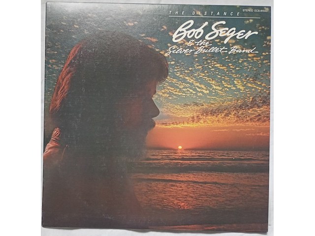 Bob Seger&;the Silver Bullet Band - The Distance (Japan