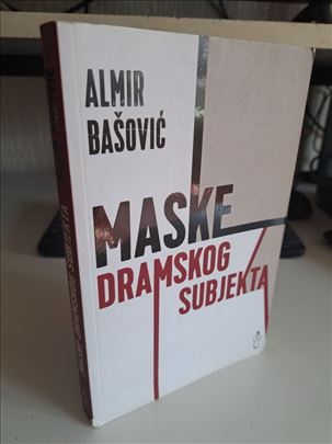 Almir Bašović - Maske dramskog subjekta