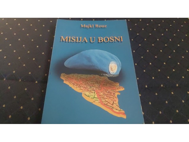Misija u Bosni/Majkl Rouz