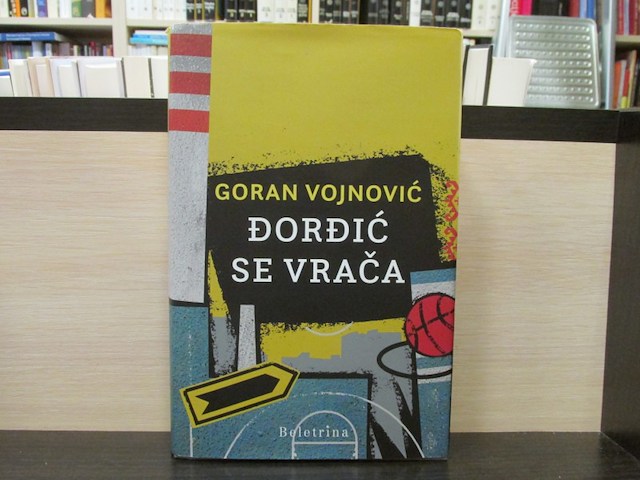 ĐORĐIĆ SE VRAČA - Goran Vojnović