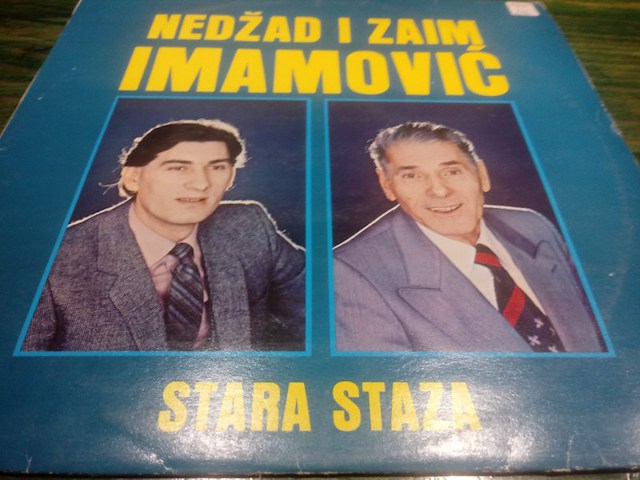 NEDZAD I ZAIM IMAMOVIC - STARA STAZA