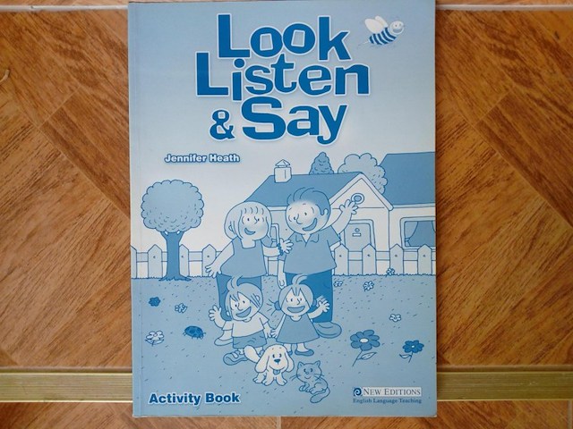 Look, Listen and Say Activity Book; Jennifer Hearth