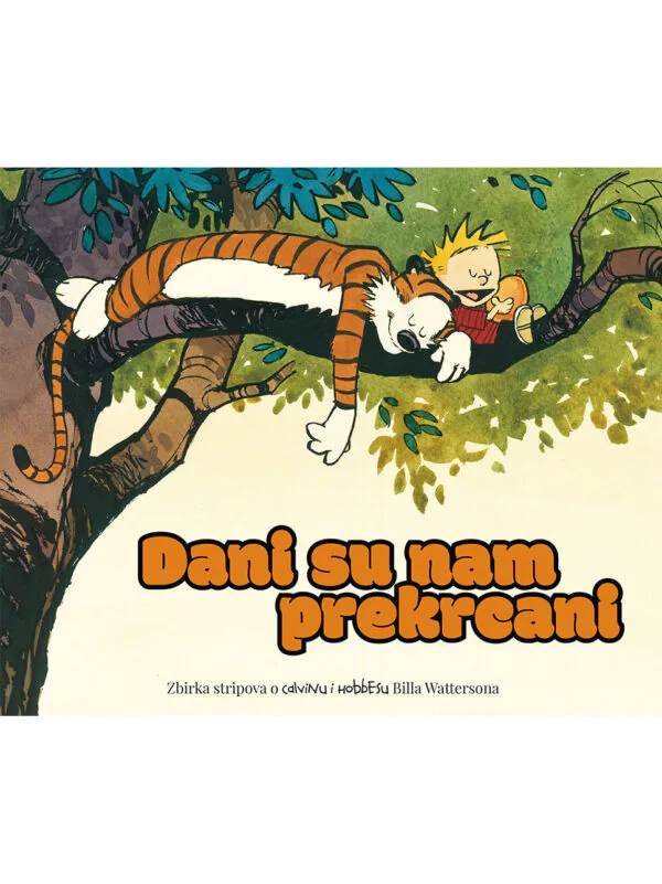 Calvin i Hobbes 8: Dani su nam prekrcani