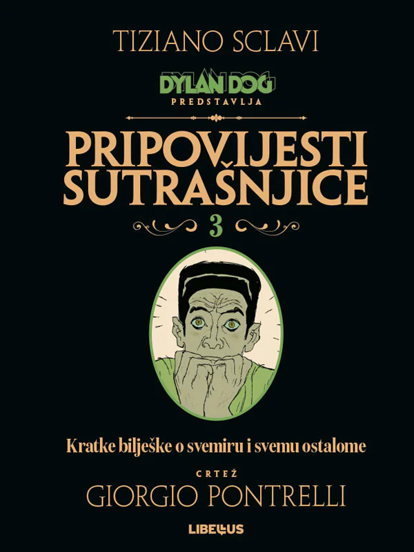 Dylan Dog predstavlja Pripovijesti sutrašnjice 3: Kratke bilješke o svemiru i svemu ostalome