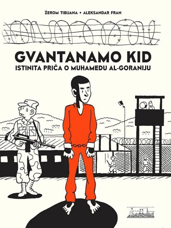 Gvantanamo Kid: Istinita priča o Muhamedu El-Goraniju