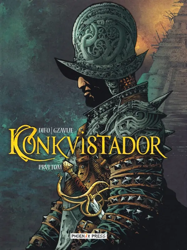 Konkvistador: Prvi tom