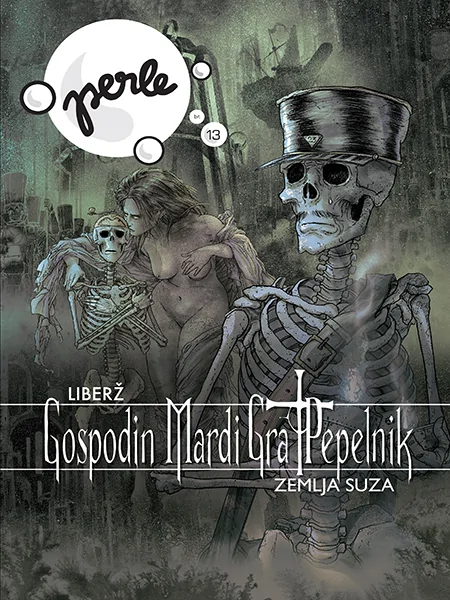 Perle 13: Gospodin Mardi Gra Pepelnik 3 (SC)
