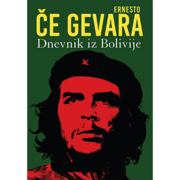 Dnevnik iz Bolivije – Ernesto Če Gevara