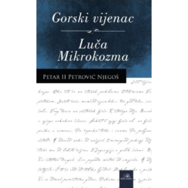 Gorski vijenac i Luča mikrokozma – Petar Petrović Njegoš