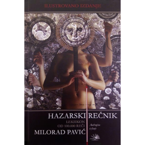 Hazarski rečnik: roman leksikon u 100.000 reči; androgino ilustrovano izdanje – Milorad Pavić